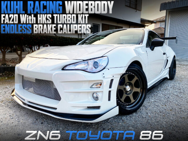 KUHL RACINGワイドボディ!FA20改HKSターボ!前後ENDLESSキャリパー!6速MT!ZN6型トヨタ86の国内中古車を掲載