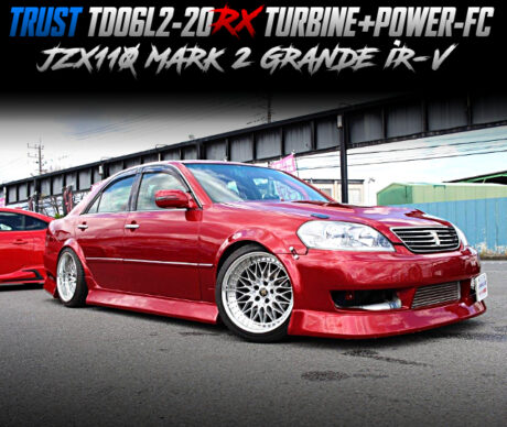 トラストTD06S L2-20RXタービン装着！パワーFC制御！JZX110マークIIグランデiR-Vの国内中古車を掲載